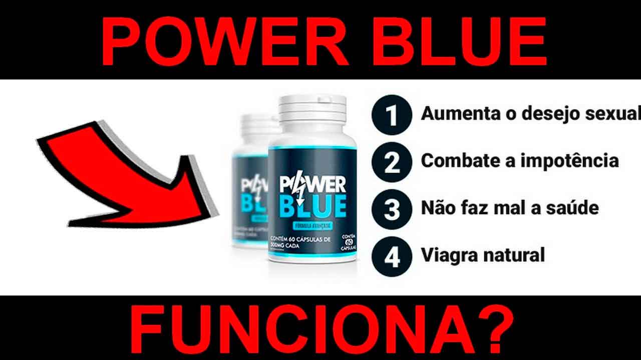 → Power Blue Funciona? [ NÃO COMPRE SEM LER A VERDADE ]